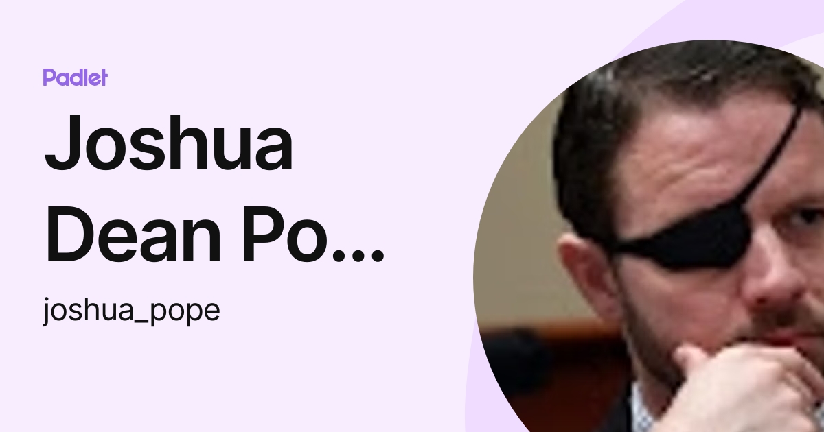 Joshua Dean Pope Sobrino (joshua_pope) profile | Padlet