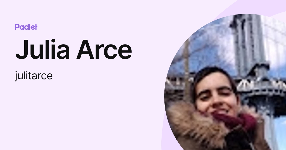 Julia Arce (julitarce) profile | Padlet