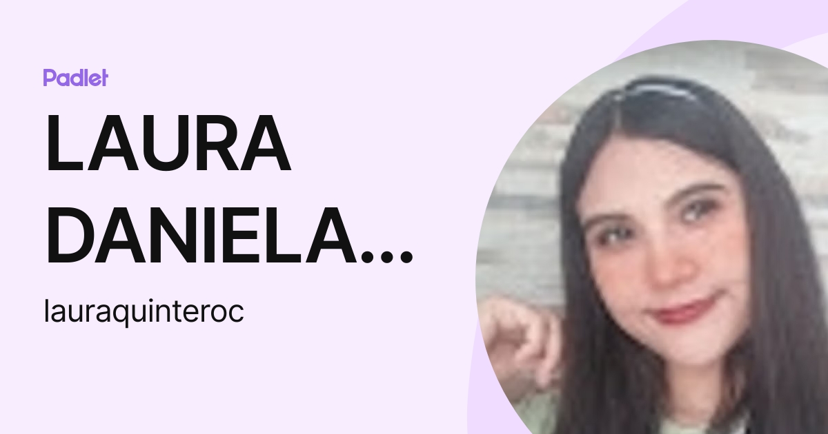 LAURA DANIELA QUINTERO CORDOBA (lauraquinteroc) profile | Padlet