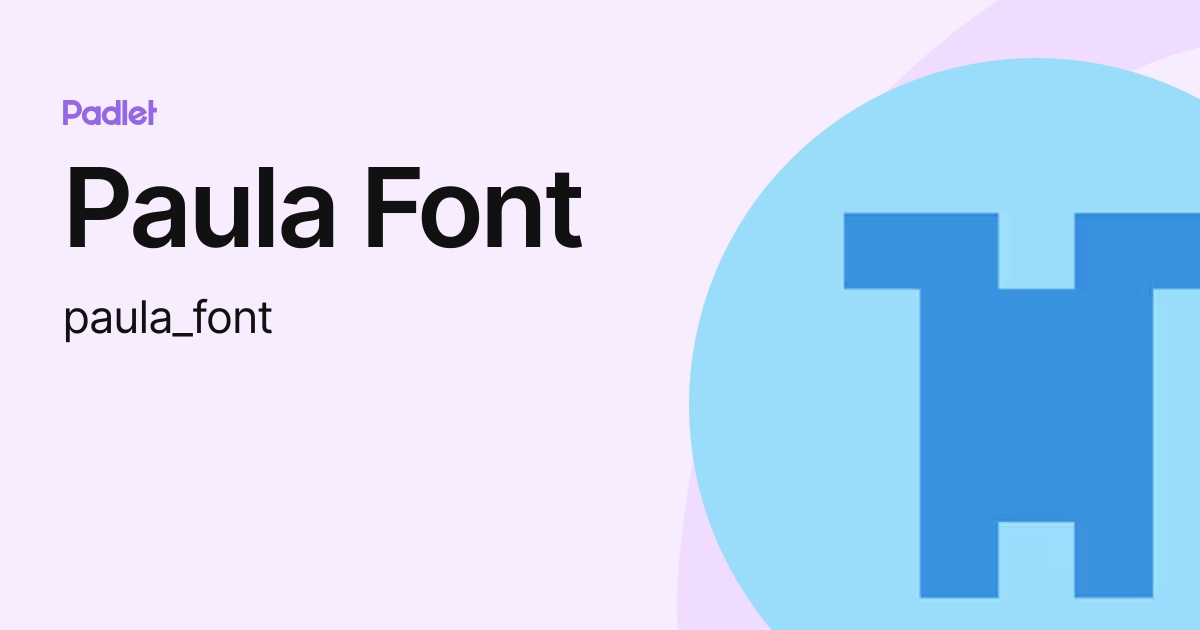 Paula Font (paula_font) profile | Padlet