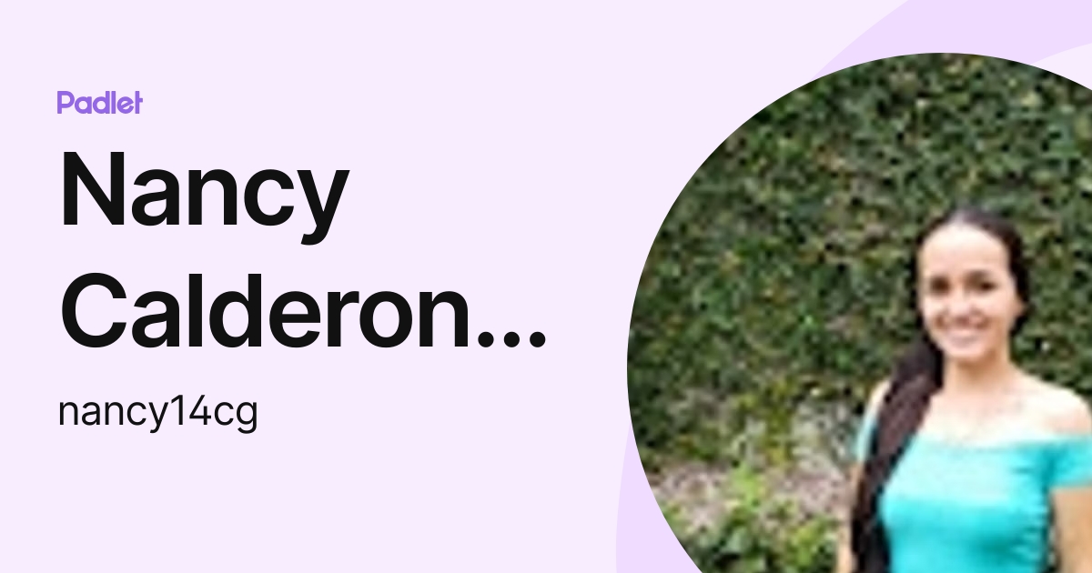 Nancy Calderon Gonzalez (nancy14cg) profile | Padlet