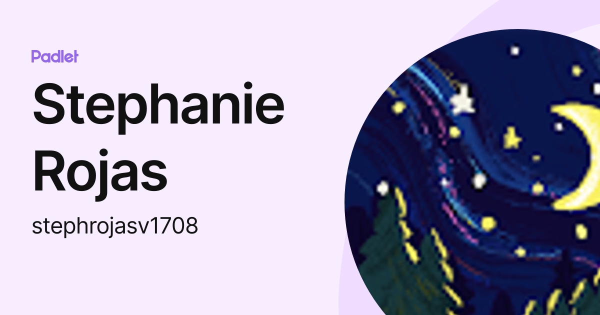 Stephanie Rojas (stephrojasv1708) profile | Padlet