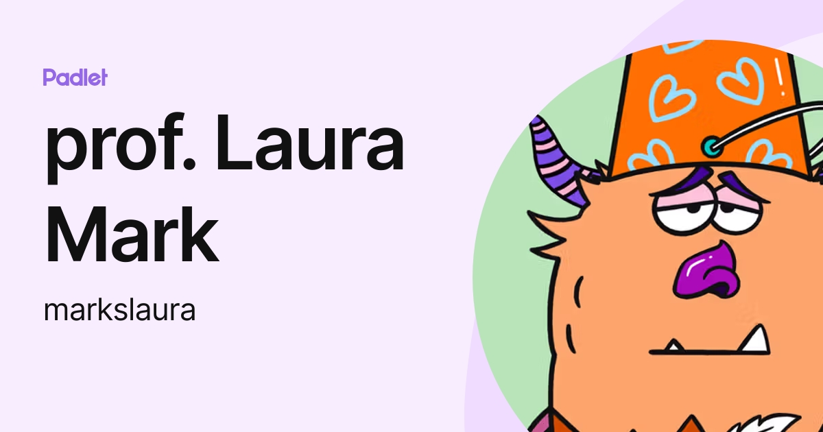 prof. Laura Mark (markslaura) profile | Padlet