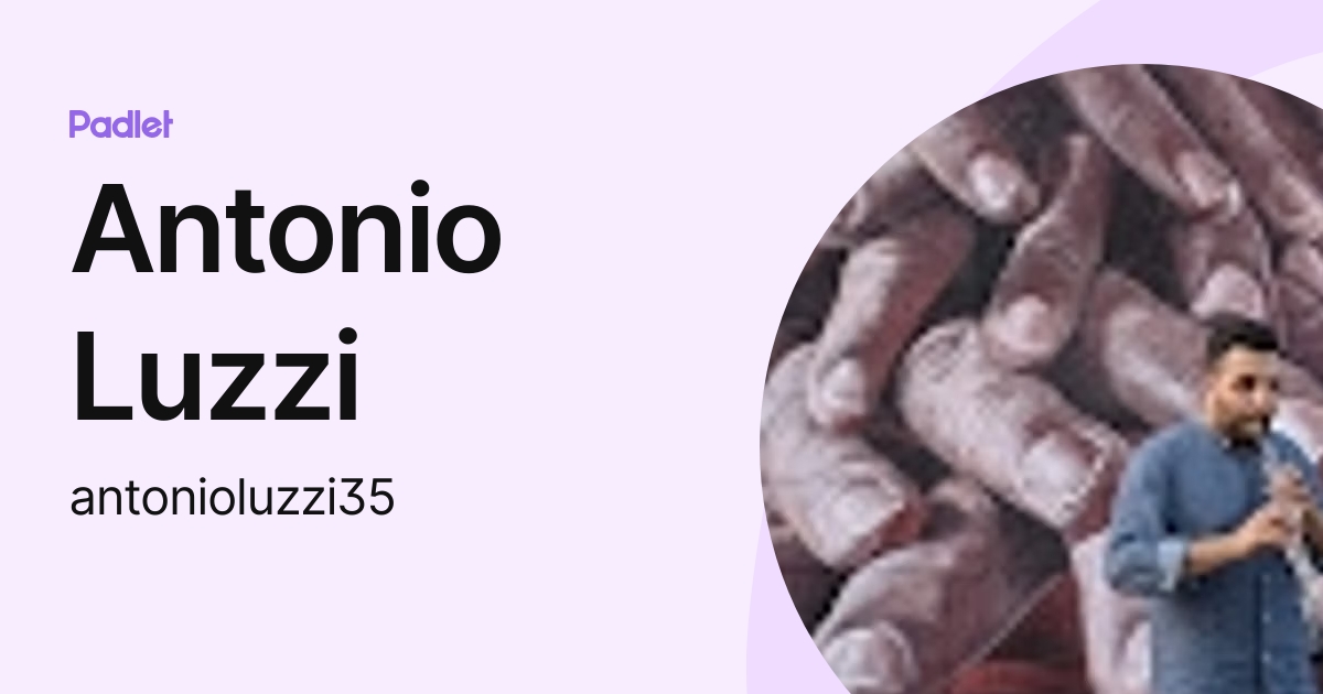 Antonio Luzzi (antonioluzzi35) profile | Padlet