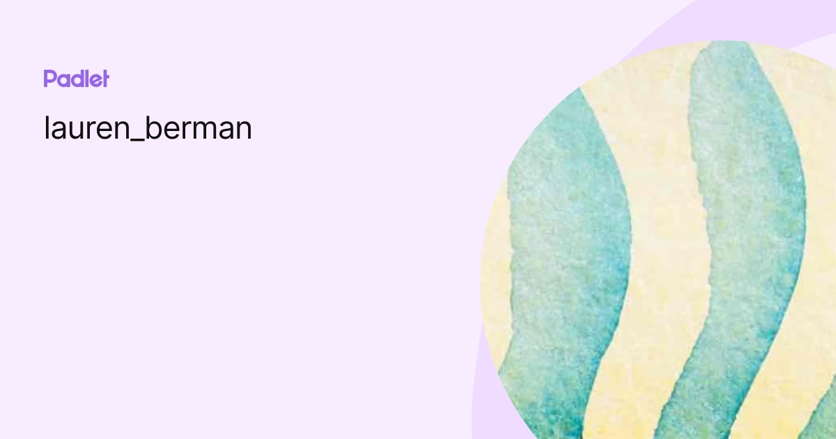 Lauren Berman Profile Padlet