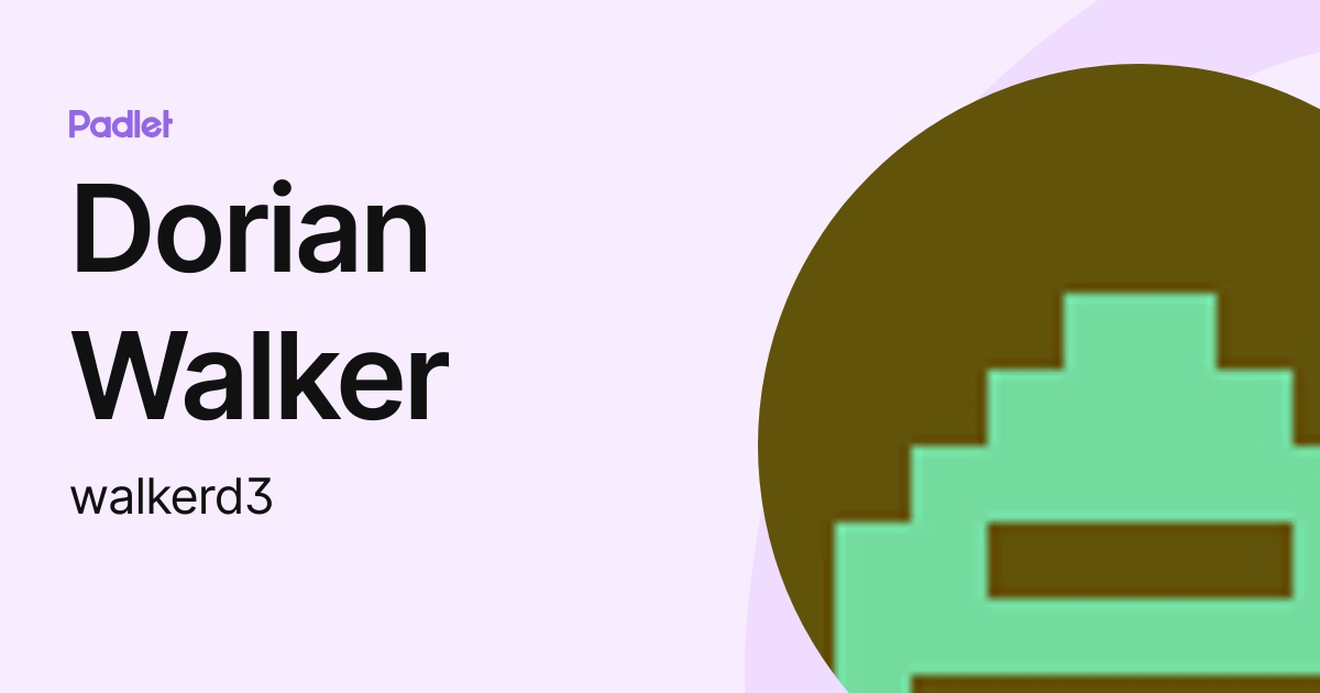 Dorian Walker (walkerd3) profile | Padlet