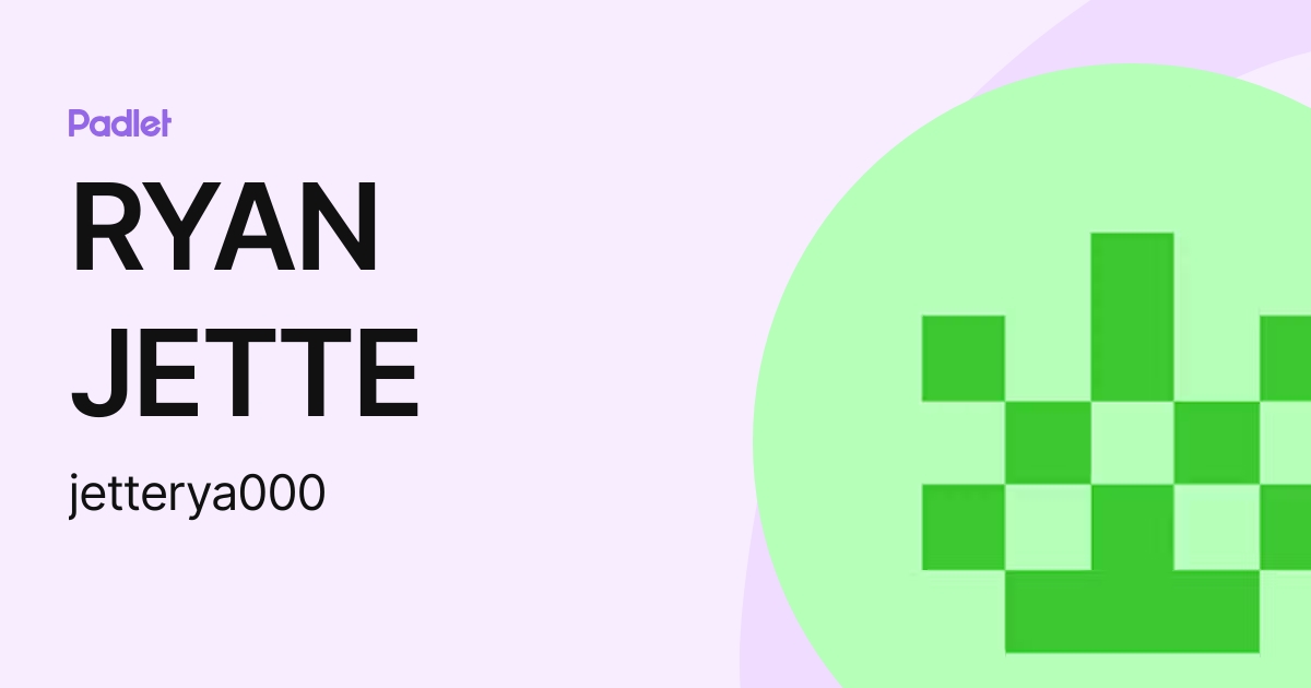 RYAN JETTE (jetterya000) profile | Padlet