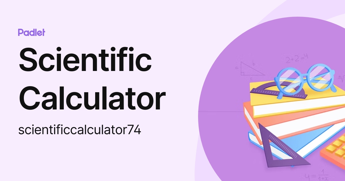 Scientific Calculator (scientificcalculator74) profile | Padlet