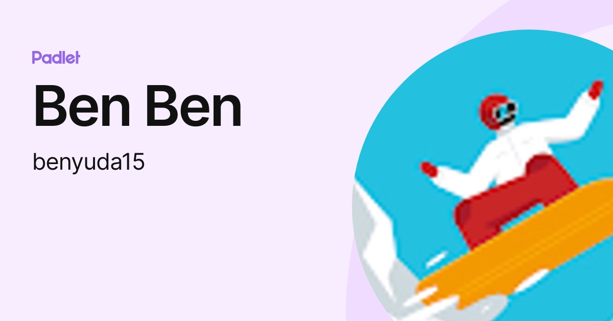 Ben Ben (benyuda15) profile | Padlet