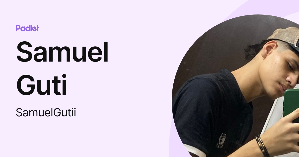 Samuel Guti (SamuelGutii) profile | Padlet