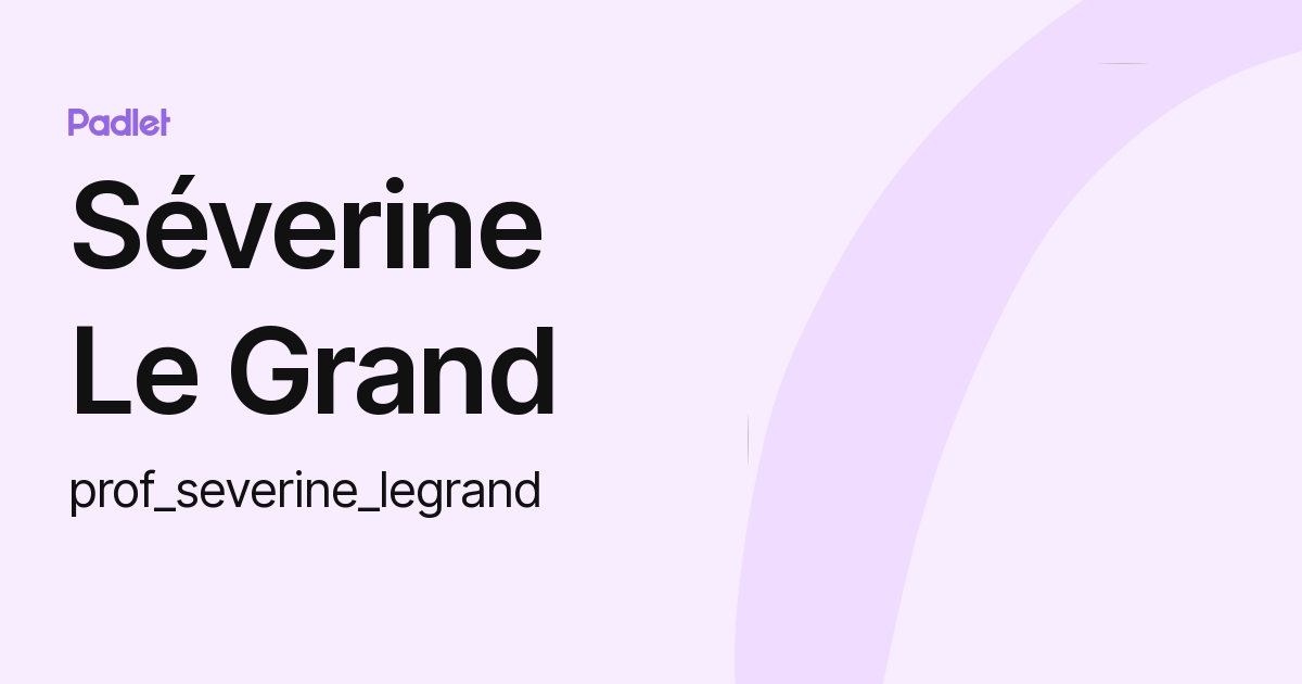 Séverine Le Grand (prof_severine_legrand) profile | Padlet
