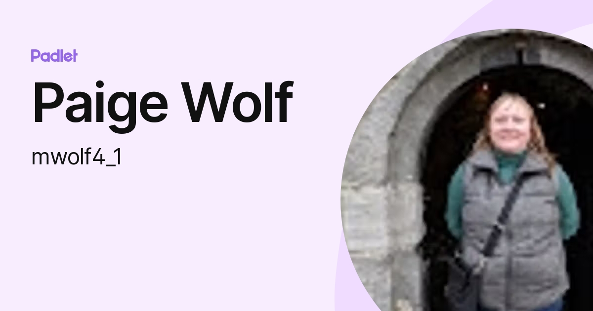Paige Wolf (mwolf4_1) profile | Padlet