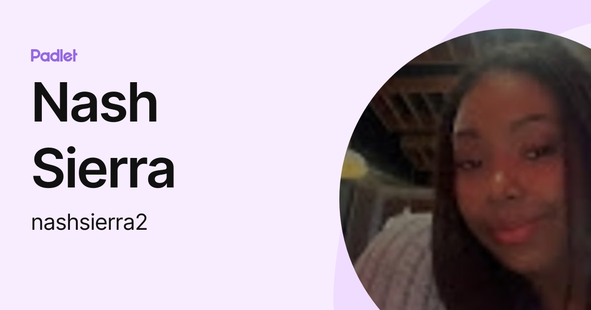 Nash Sierra (nashsierra2) profile | Padlet