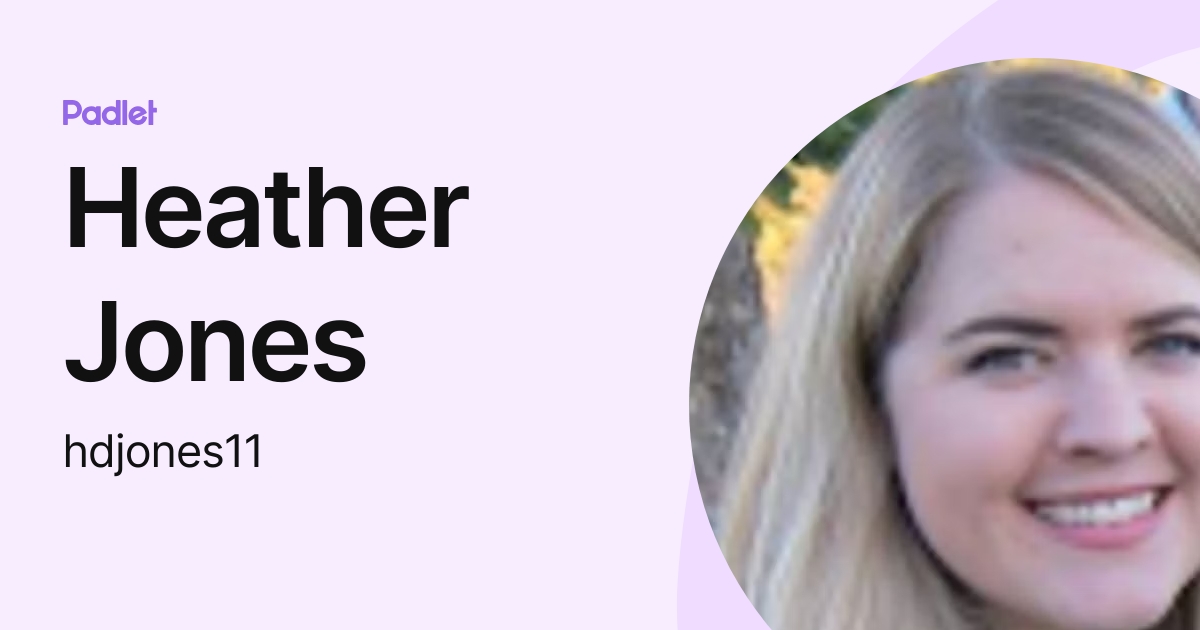 Heather Jones (hdjones11) profile | Padlet