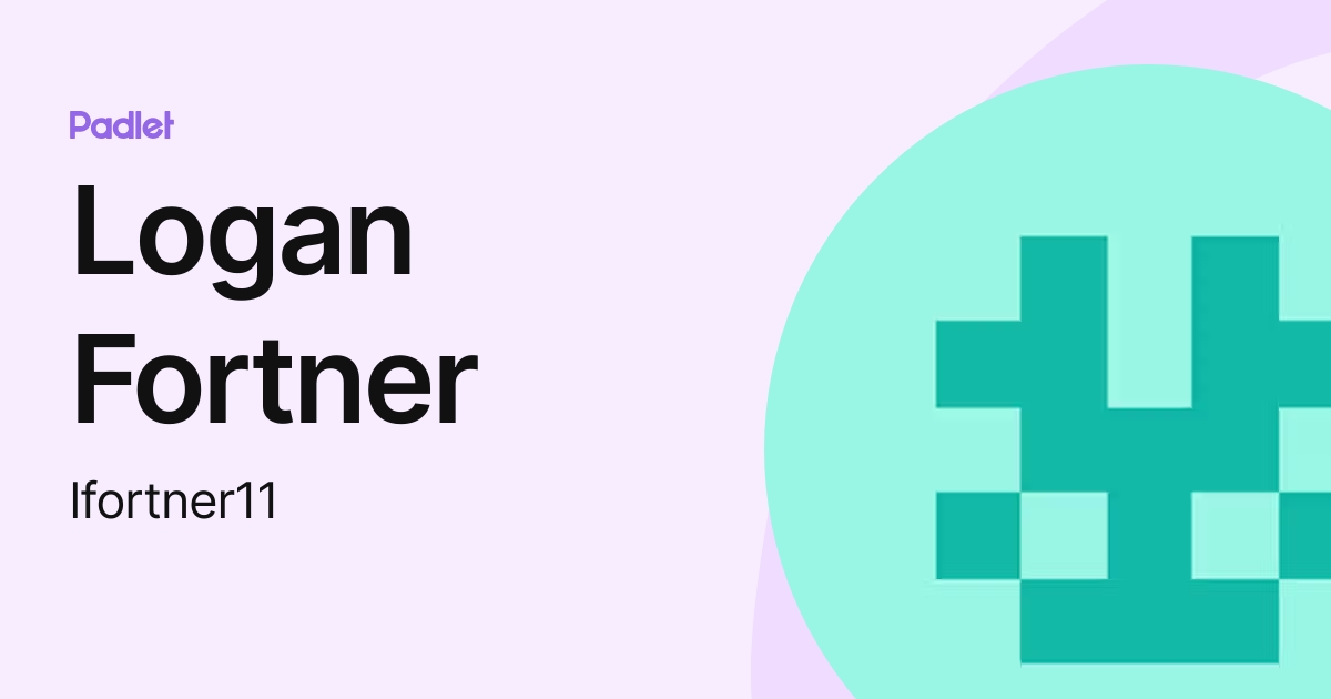 Logan Fortner (lfortner11) profile | Padlet