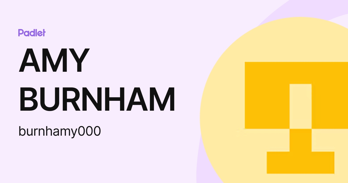AMY BURNHAM (burnhamy000) profile | Padlet