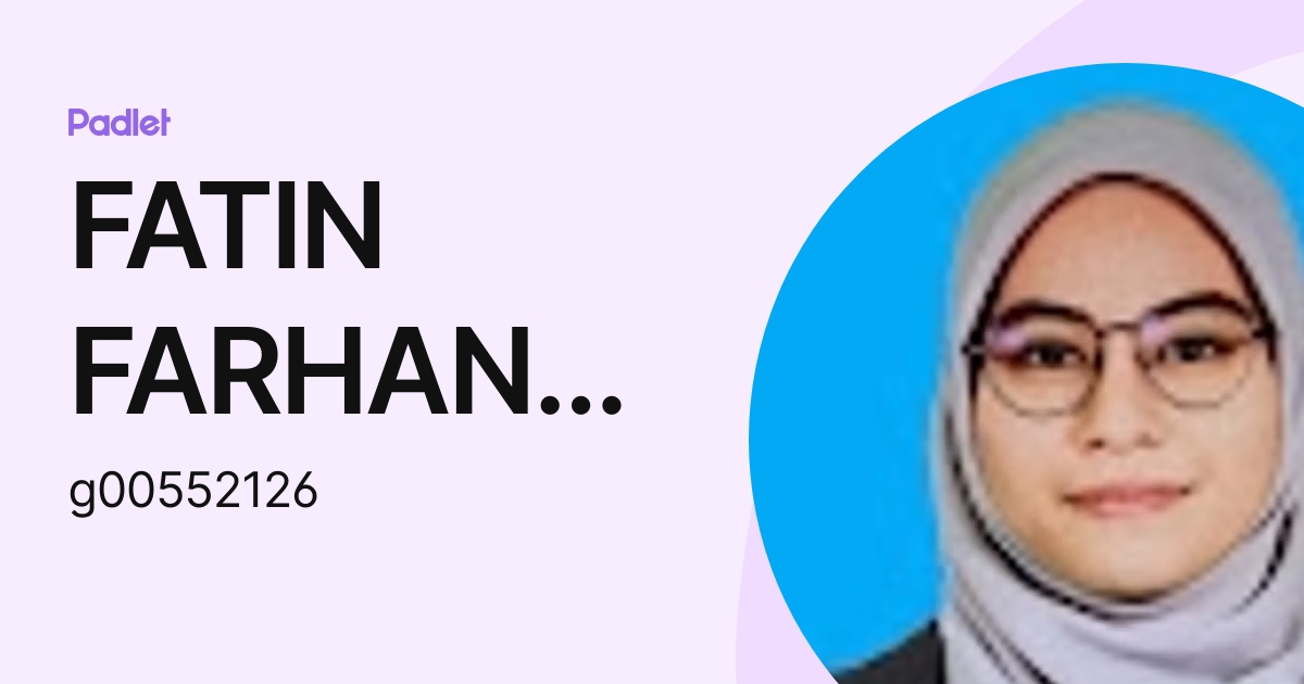 FATIN FARHANA BINTI BADRUL HISAM KPM-Guru (g00552126) profile | Padlet