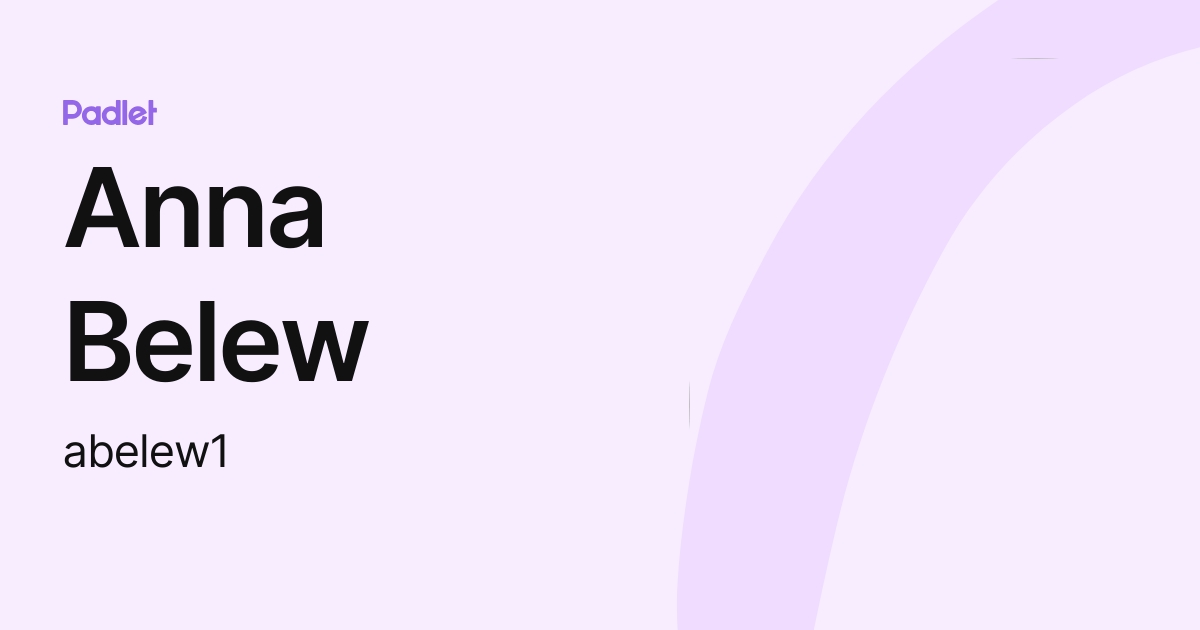 Anna Belew (abelew1) profile | Padlet