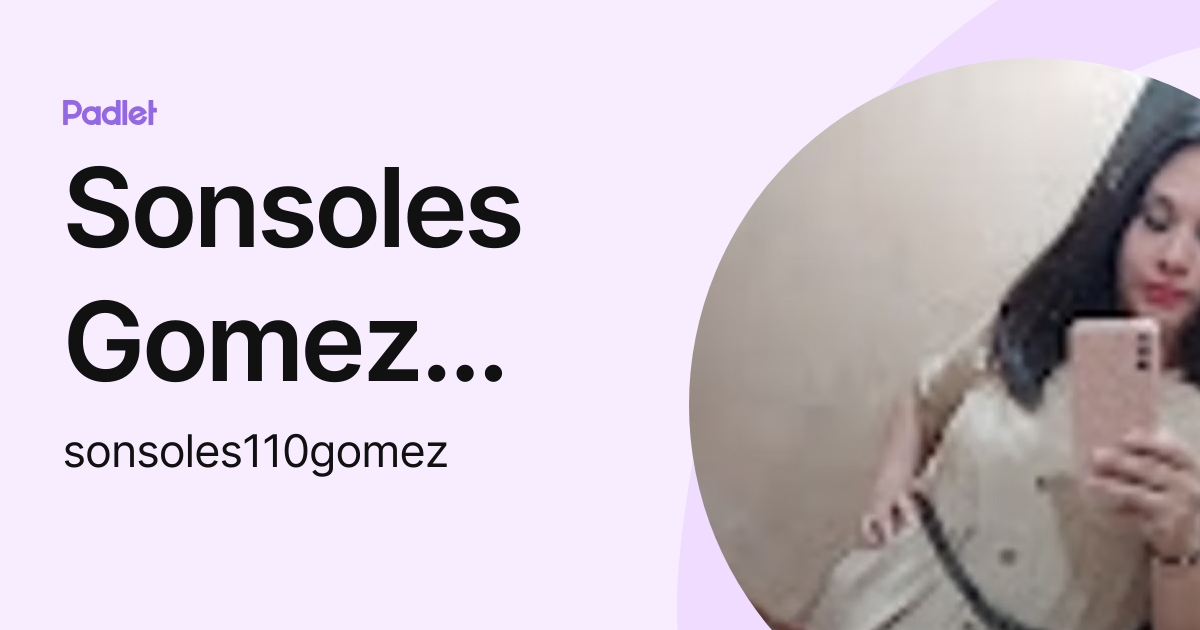 Sonsoles Gomez (Solchus) (sonsoles110gomez) profile | Padlet