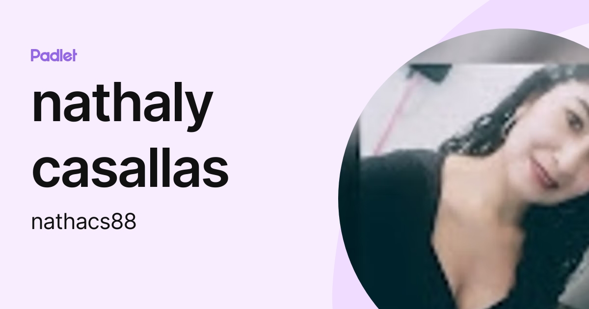 nathaly casallas (nathacs88) profile | Padlet