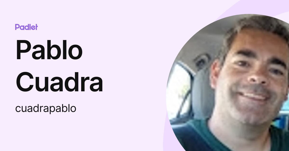 Pablo Cuadra (cuadrapablo) profile | Padlet