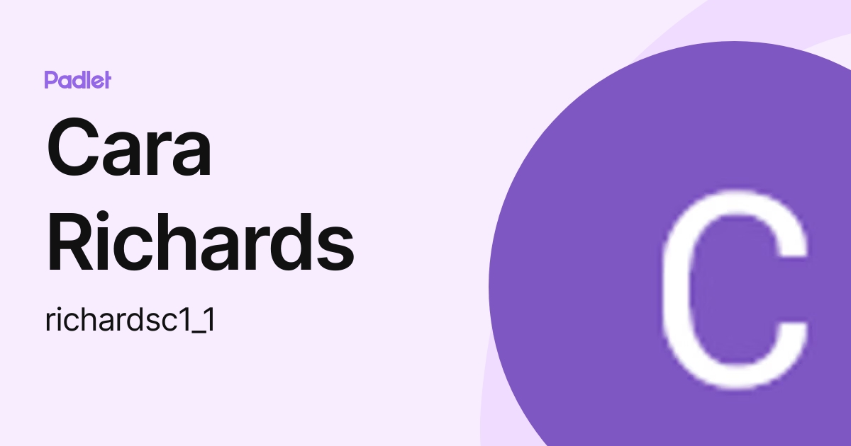 Cara Richards (richardsc1_1) profile | Padlet