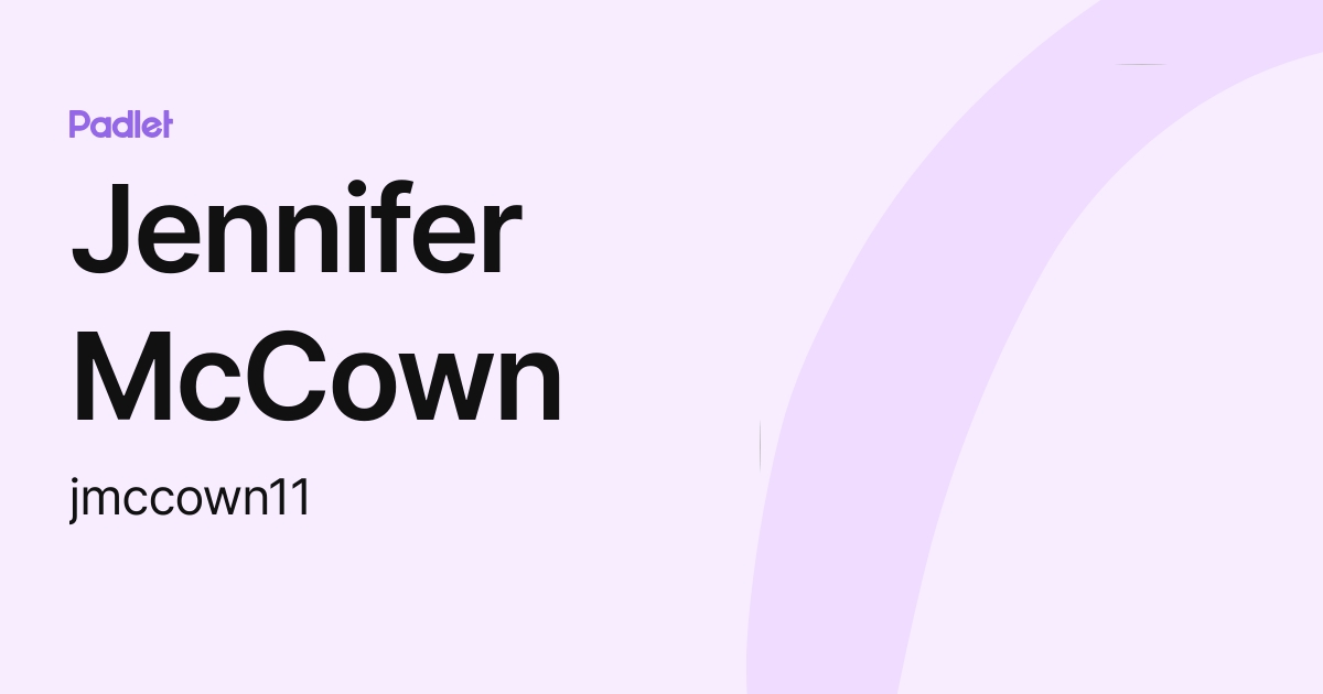 Jennifer McCown (jmccown11) profile | Padlet