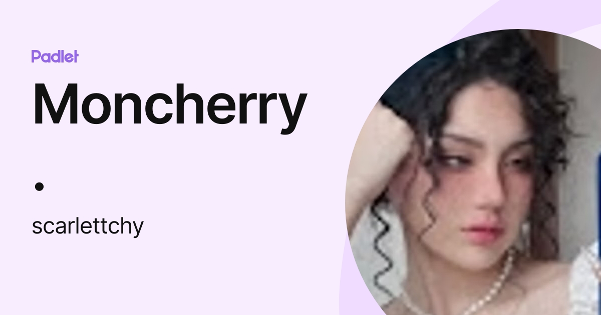 Moncherry. (scarlettchy) profile | Padlet
