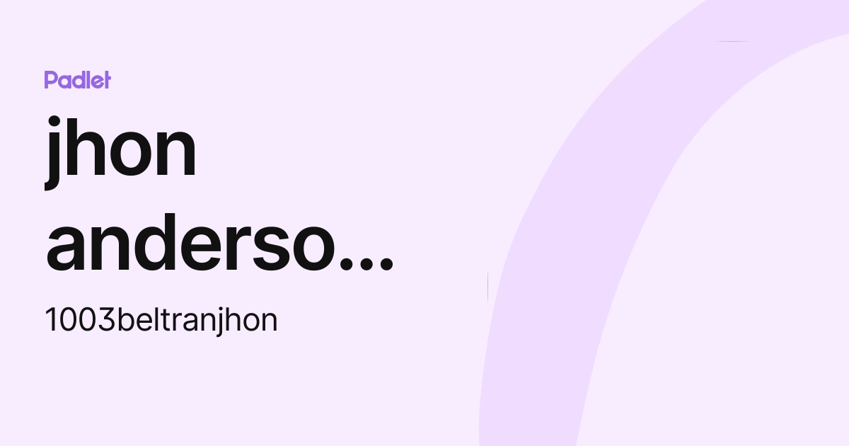 jhon anderson beltran hospital (1003beltranjhon) profile | Padlet
