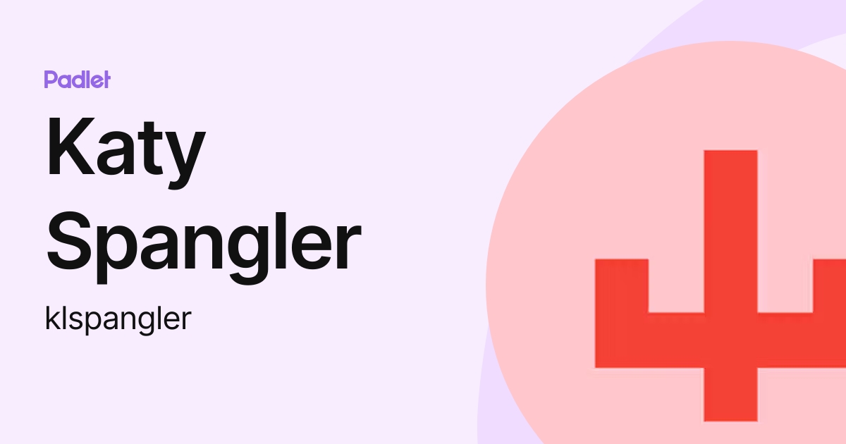 Katy Spangler (klspangler) profile | Padlet