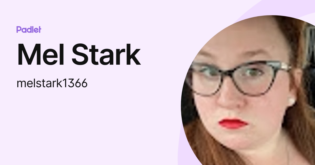 Mel Stark (melstark1366) profile | Padlet