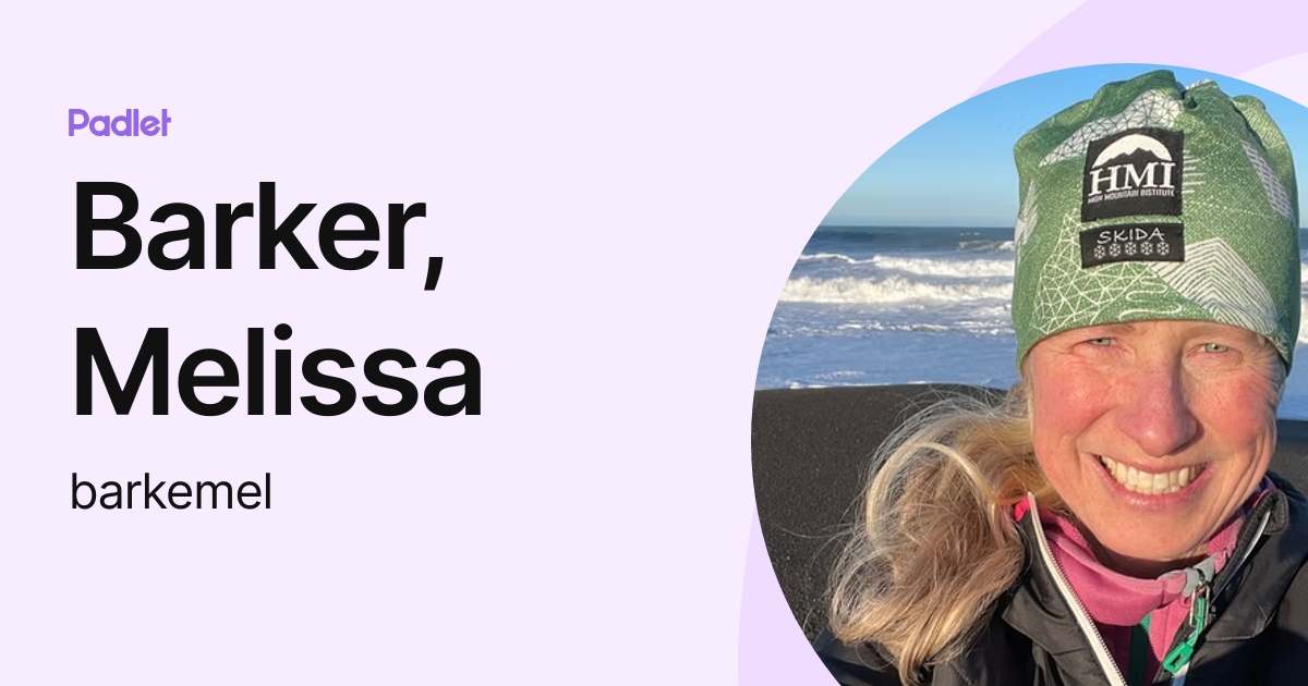 Barker, Melissa (barkemel) profile | Padlet