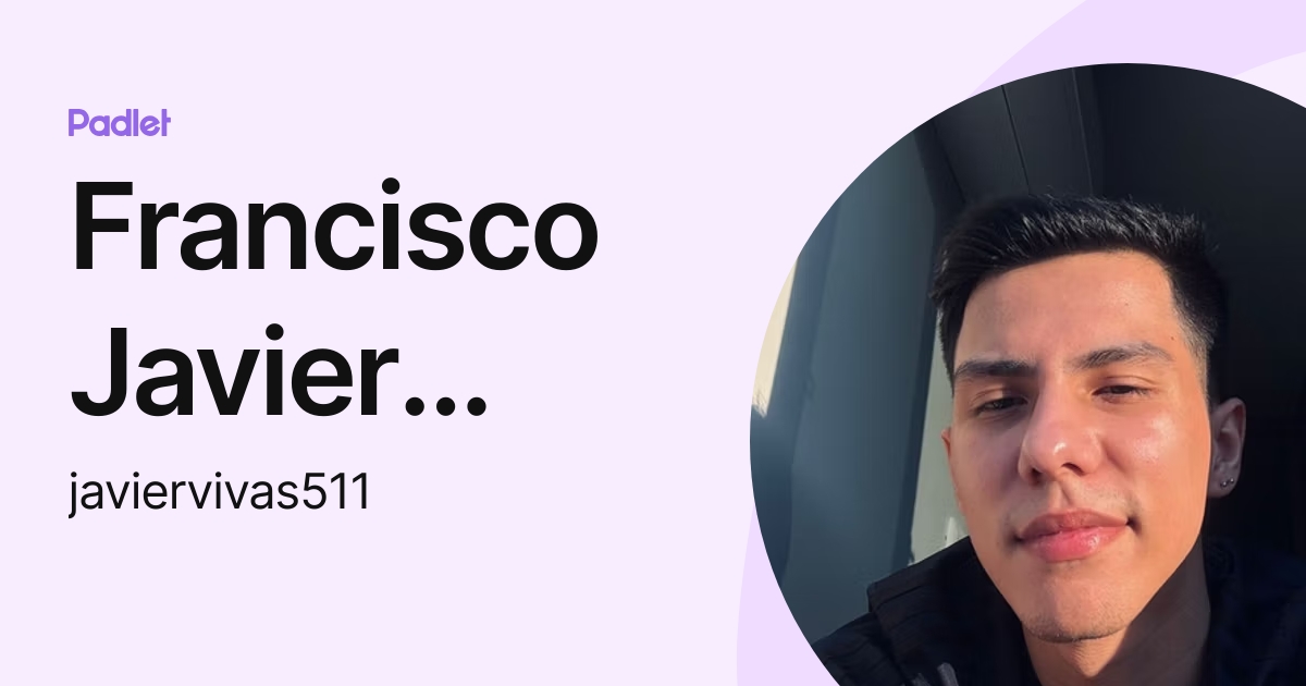 Francisco Javier Vivas Joven (javiervivas511) profile | Padlet