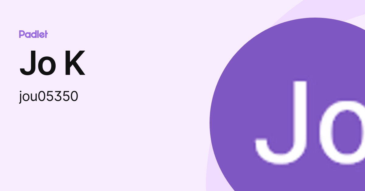 Jo K (jou05350) profile | Padlet