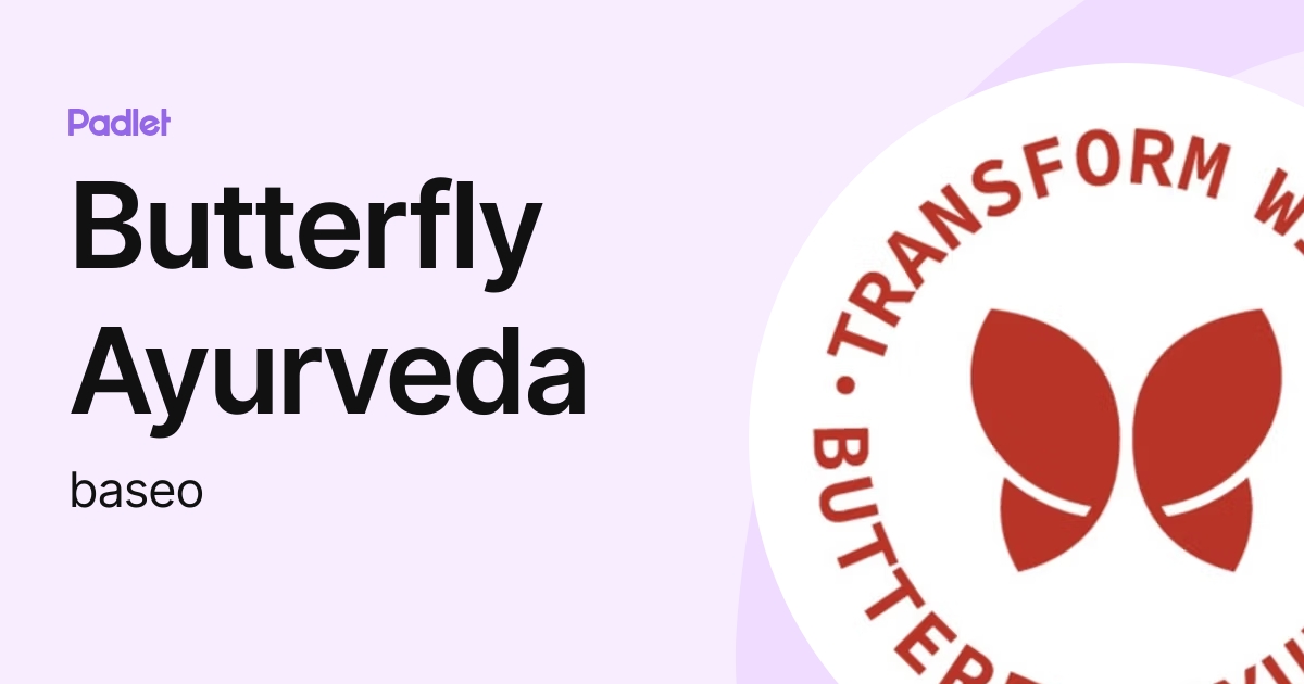 Butterfly Ayurveda (baseo) profile | Padlet