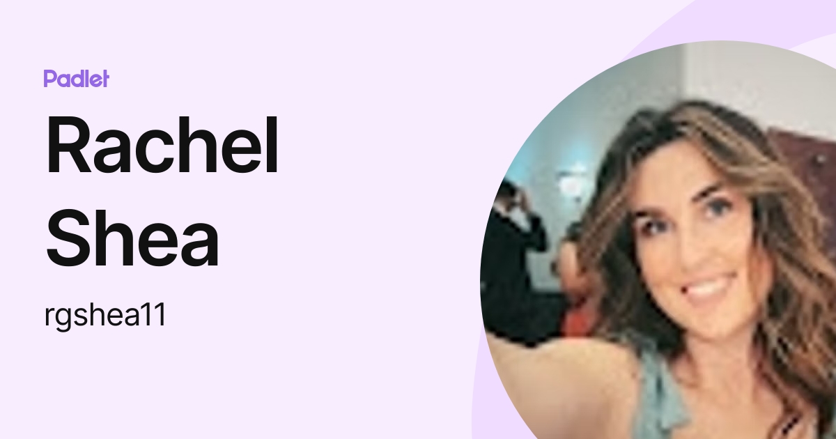 Rachel Shea (rgshea11) profile | Padlet