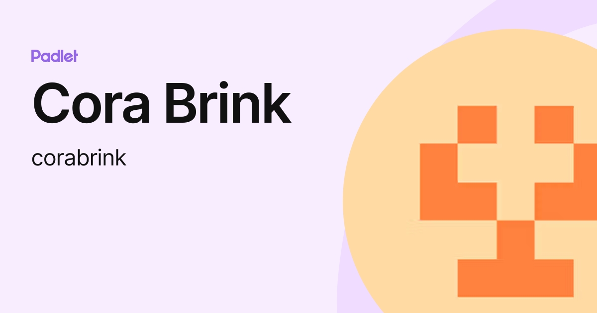 Cora Brink (corabrink) profile | Padlet