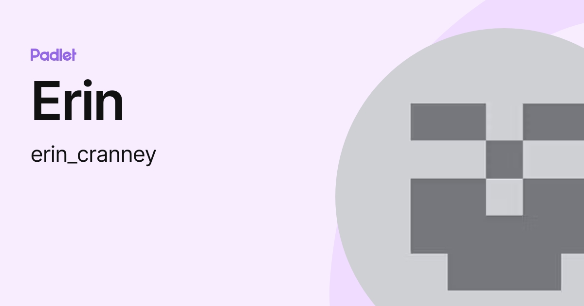 Erin (erin_cranney) profile | Padlet