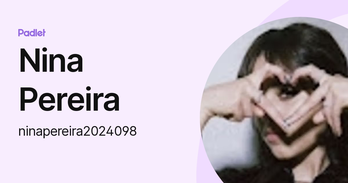 Nina Pereira (ninapereira2024098) profile | Padlet