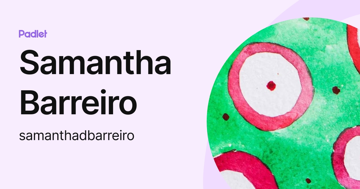 Samantha Barreiro (samanthadbarreiro) profile | Padlet