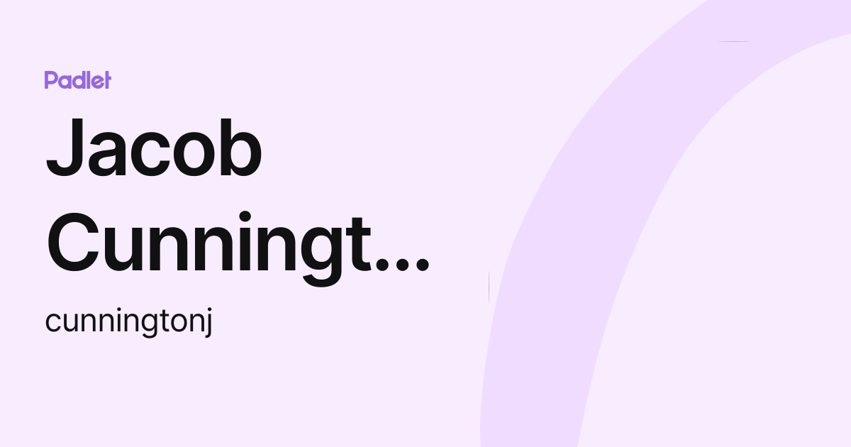 Jacob Cunnington (cunningtonj) profile | Padlet