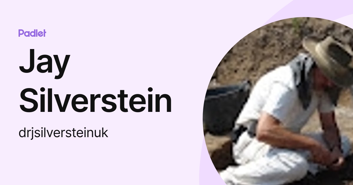Jay Silverstein (drjsilversteinuk) profile | Padlet