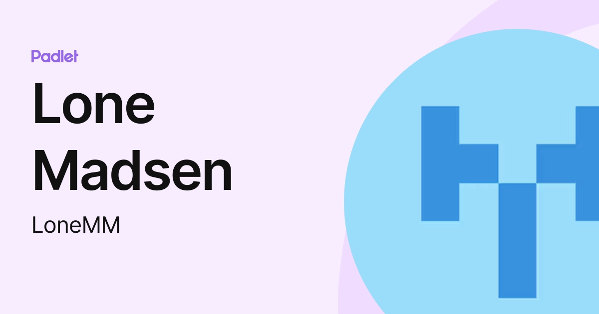 Lone Madsen (LoneMM) profile | Padlet