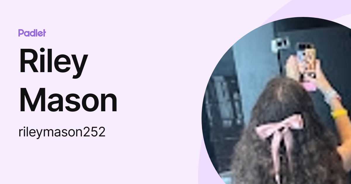 Riley Mason (rileymason252) profile | Padlet