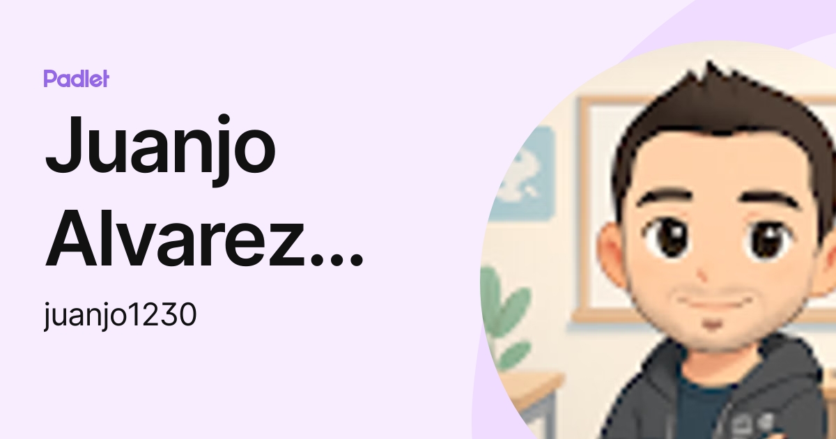 Juanjo Alvarez Martinez (juanjo1230) profile | Padlet