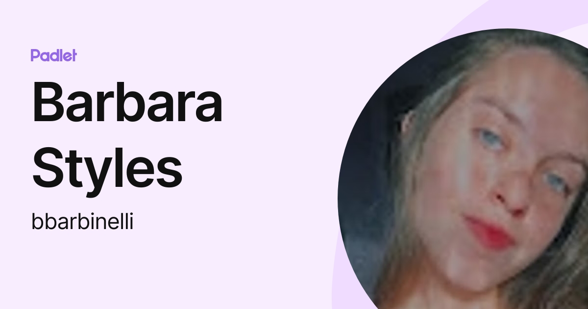 Barbara Styles (bbarbinelli) profile | Padlet