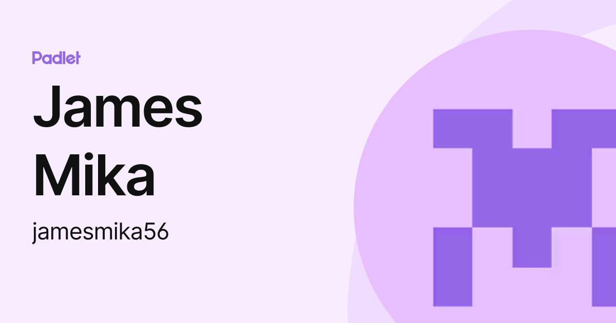 James Mika (jamesmika56) profile | Padlet