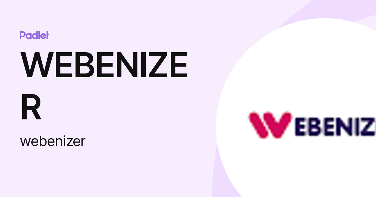 WEBENIZER (webenizer) profile | Padlet