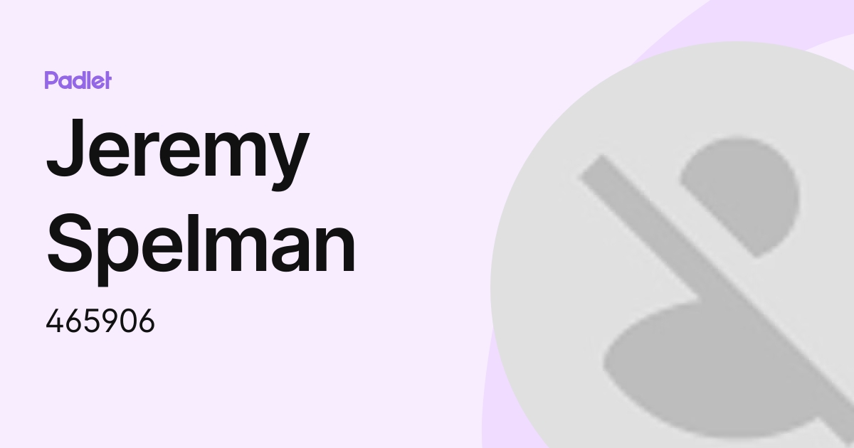 Jeremy Spelman (465906) profile | Padlet