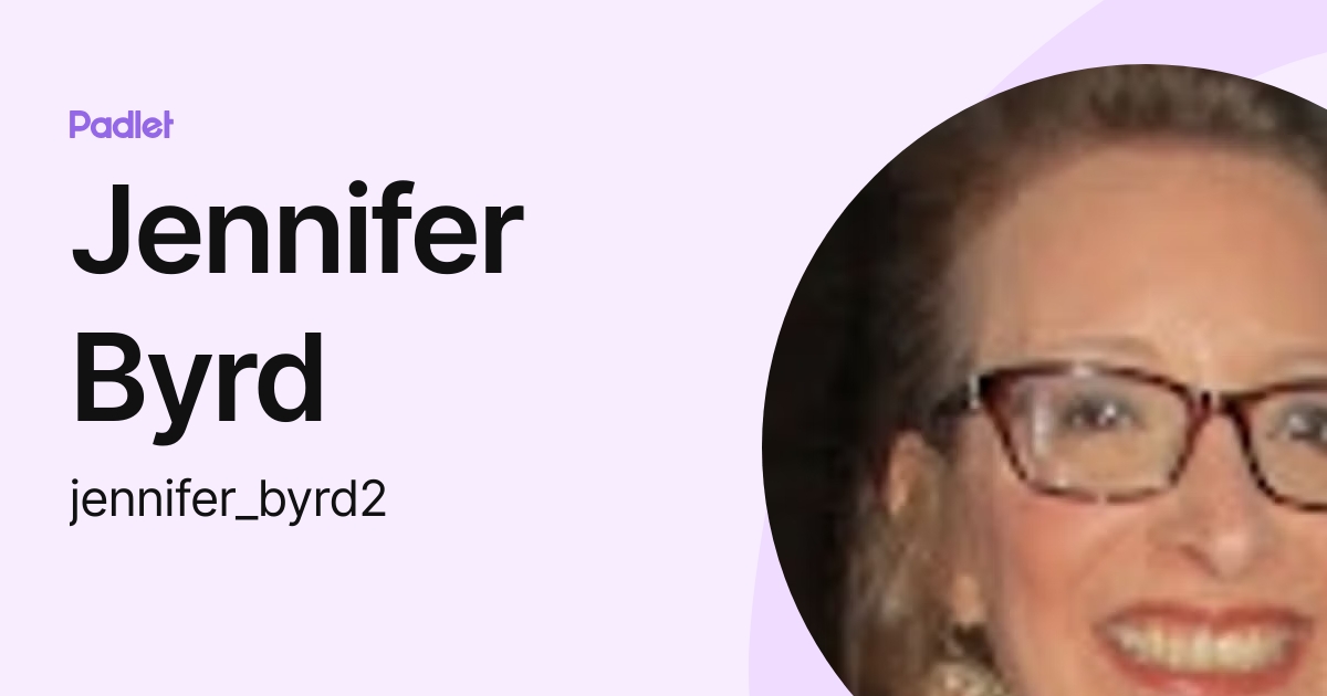 Jennifer Byrd (jennifer_byrd2) profile | Padlet